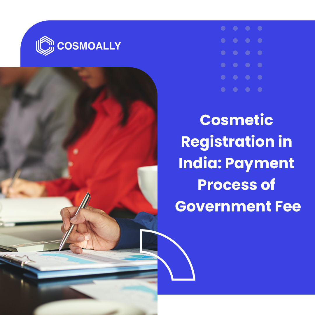 Cosmetic Registration In India: Payment Process of Government Fee